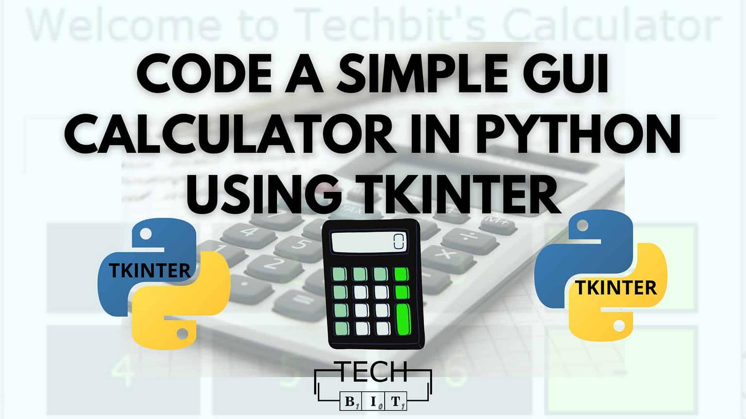 How to Code a Simple GUI Calculator in Python using Tkinter | techbit.in