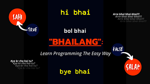 With "Bhailang", learn Programming the easy and fun way